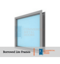 Borrowed Lite Frame - Commercial Metal Door in Canada